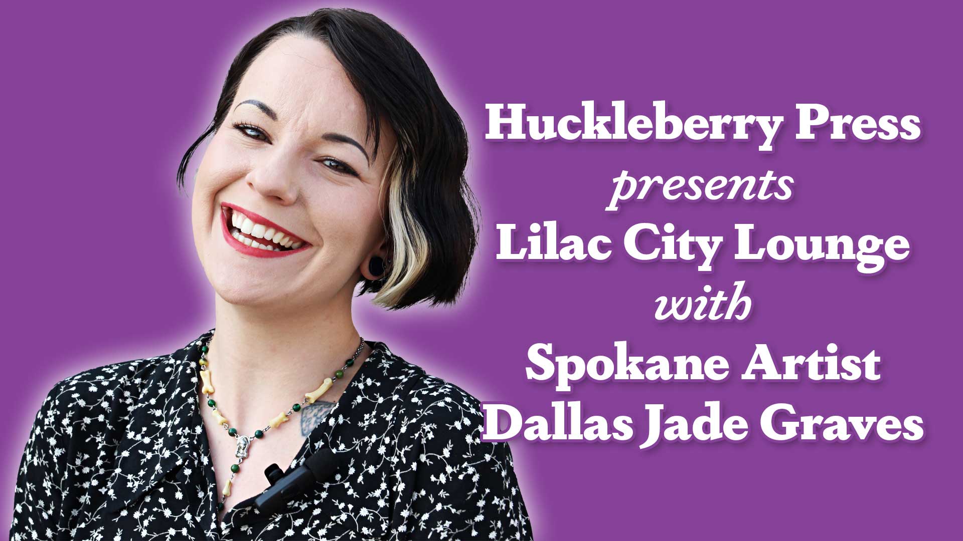 A conversation with Spokane Artist Dallas Jade Graves - Huckleberry Press